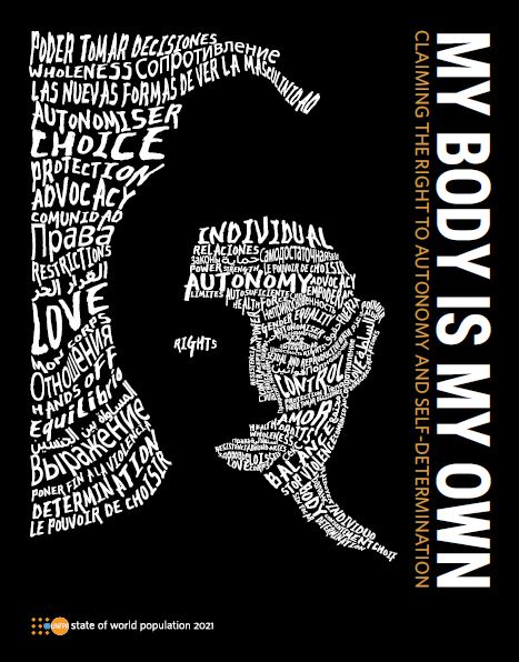 State of World Population 2021: My Body is My Own – Claiming the right ...